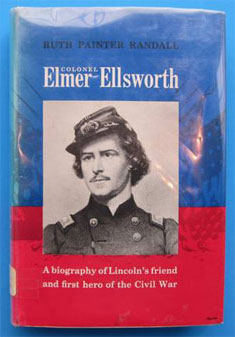 Colonel Elmer Ellsworth and His Legacy – Ellsworth Memorial Association ...